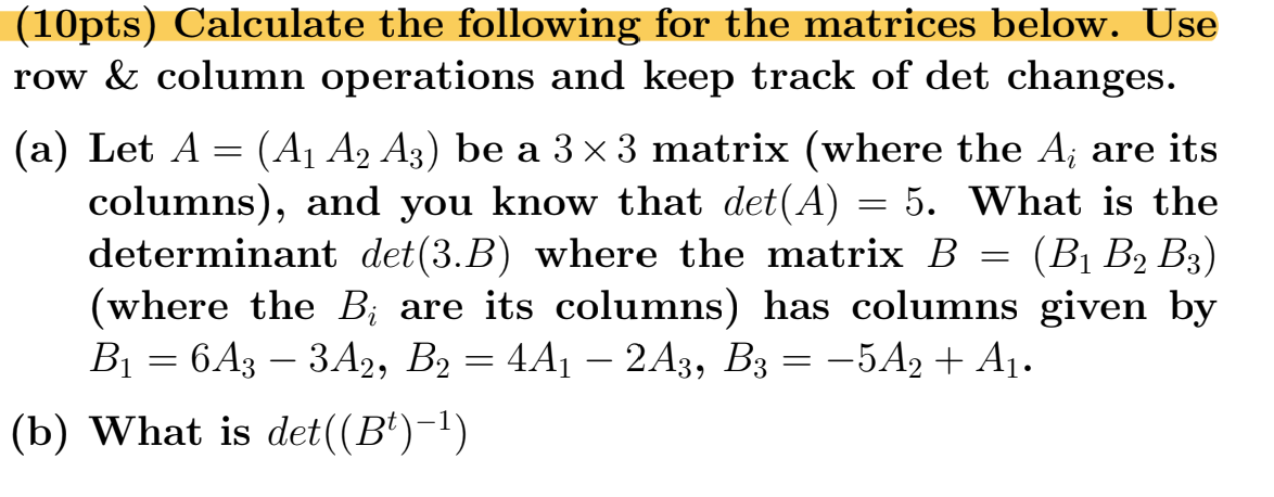 Solved (10pts) Calculate the following for the matrices | Chegg.com