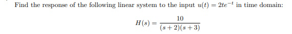 Solved Find the response of the following linear system to | Chegg.com