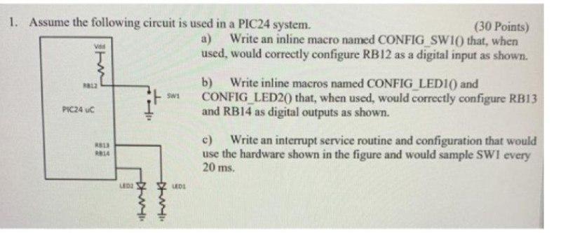 Solved 1. Assume the following circuit is used in a PIC24 | Chegg.com