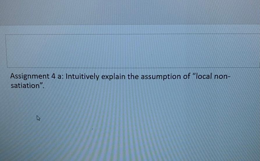 Solved Assignment 4 a: Intuitively explain the assumption of | Chegg.com