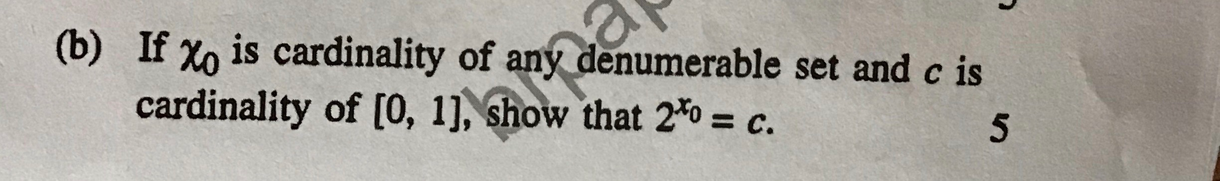 Solved (b) If Xo is cardinality of any denumerable set and c | Chegg.com