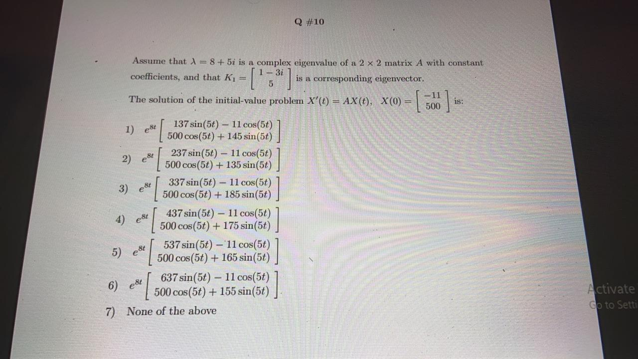 Solved Q #10 Assume that X = 8 + 5i is a complex eigenvalue | Chegg.com