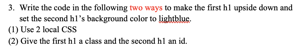 Solved 3. Write the code in the following two ways to make | Chegg.com