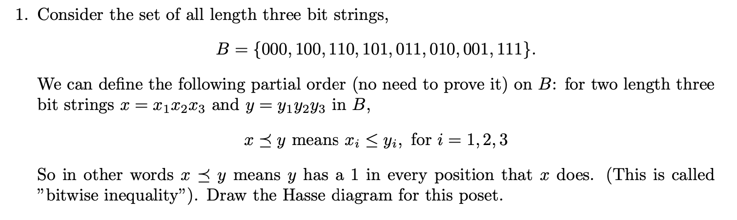 Solved 1. Consider the set of all length three bit strings, | Chegg.com