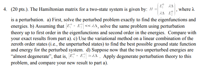 Solved 4. (20 pts.). The Hamiltonian matrix for a two-state | Chegg.com
