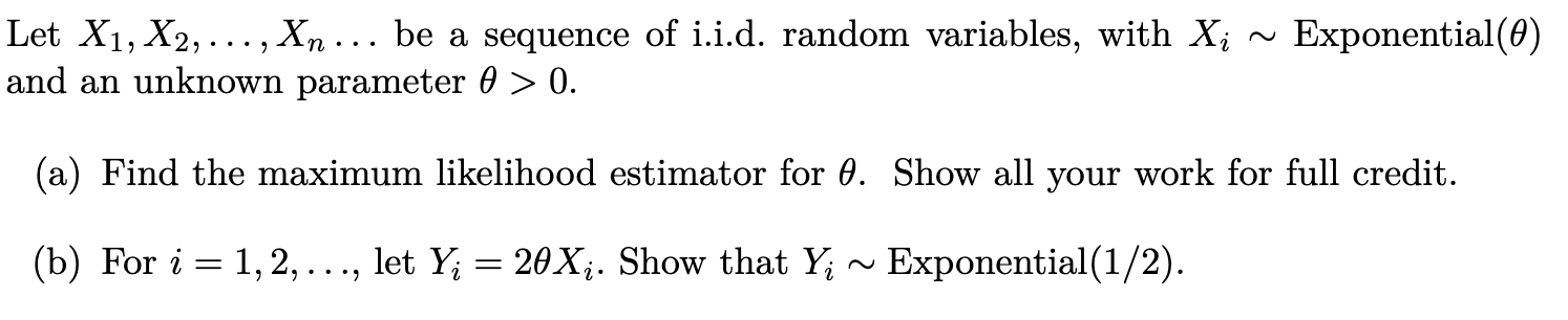 Solved Let X1,X2,…,Xn… be a sequence of i.i.d. random | Chegg.com