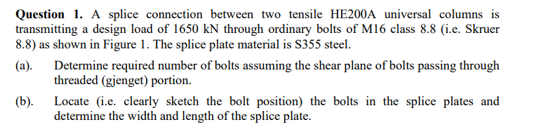 Solved Question 1. A splice connection between two tensile | Chegg.com