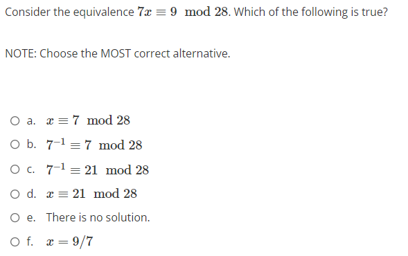 Solved Consider the equivalence 7x = 9 mod 28. Which of the | Chegg.com