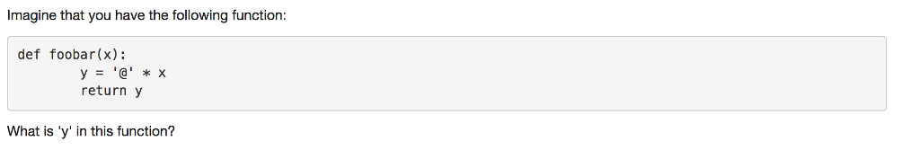Solved Imagine that you have the following function: def | Chegg.com