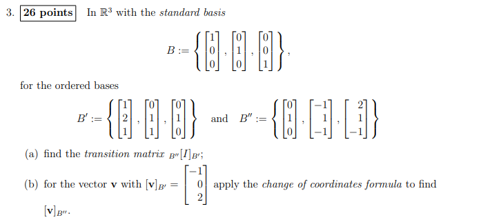 Solved 3. 26 points In R3 with the standard basis B:= for | Chegg.com