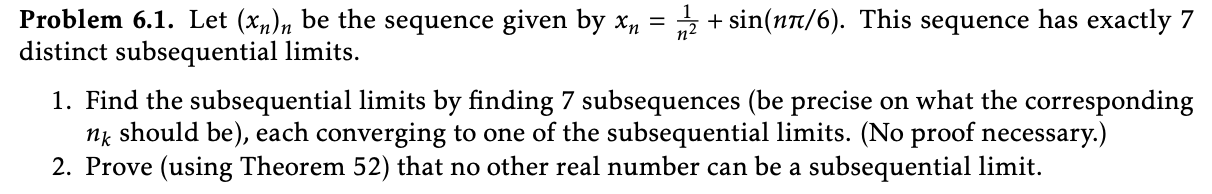 Solved Theorem 52. A number z is a subsequential limit of a | Chegg.com