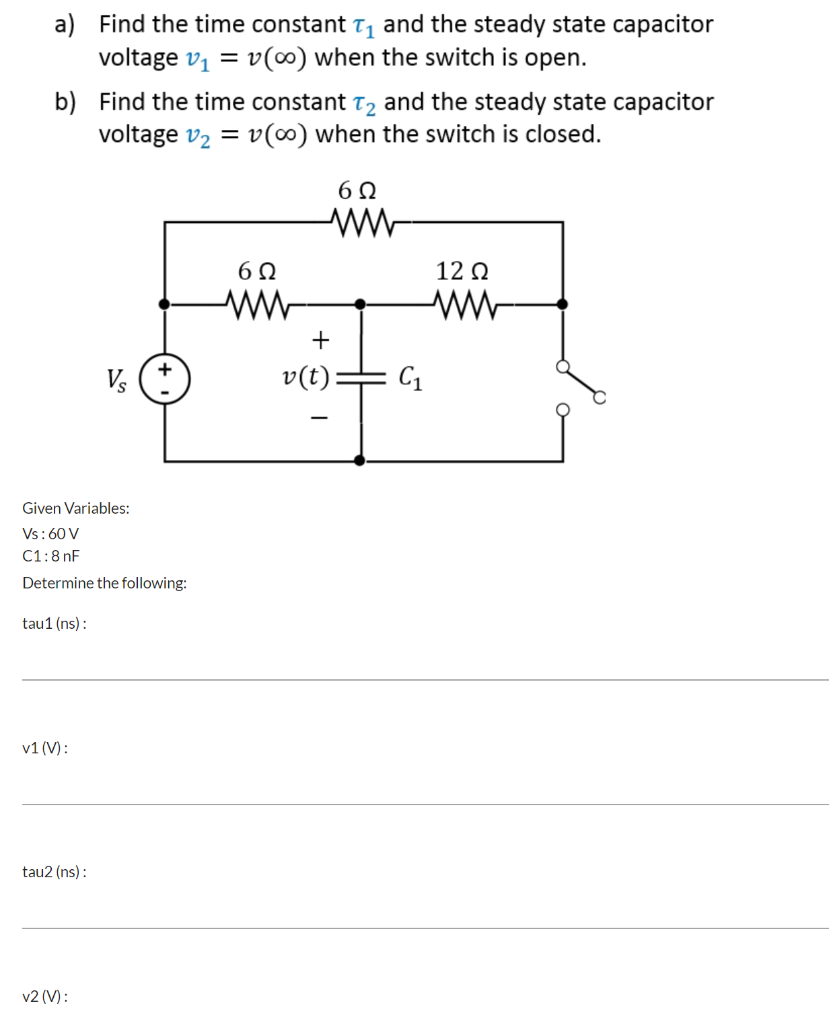 Solved a) Find the time constant τ| and the steady state | Chegg.com