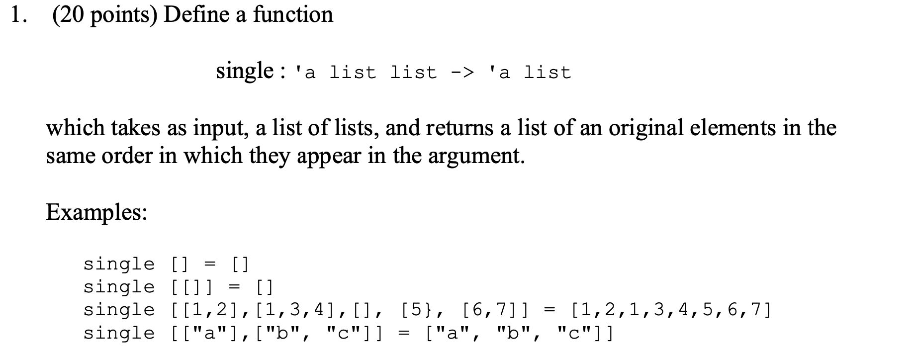 Solved 1. (20 points) Define a function single : 'a list | Chegg.com