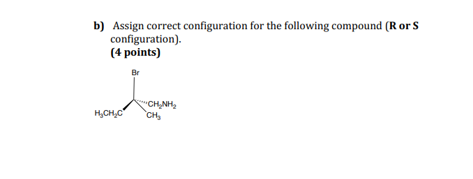 Solved b) Assign correct configuration for the following | Chegg.com