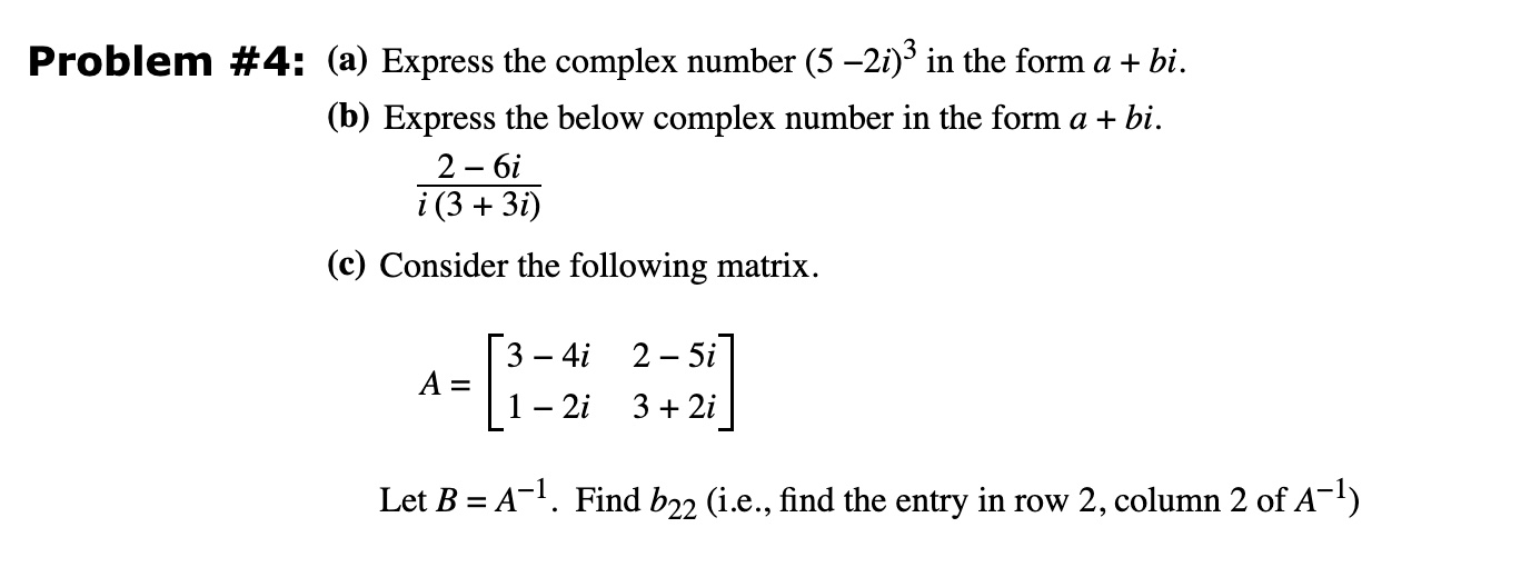 Solved i(3+3i)2−6i (c) Consider the following matrix. | Chegg.com
