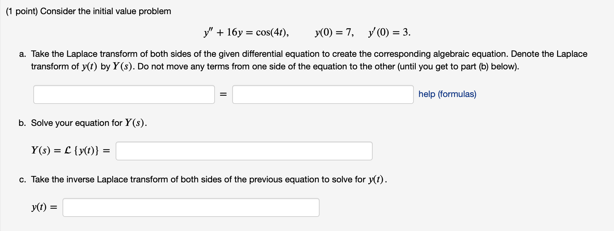 Solved (1 point) Consider the initial value problem y" + 16y | Chegg.com
