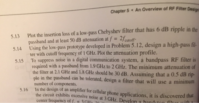 Chapter 5 An Overview of RF Filter Design 5.13 5.14 | Chegg.com