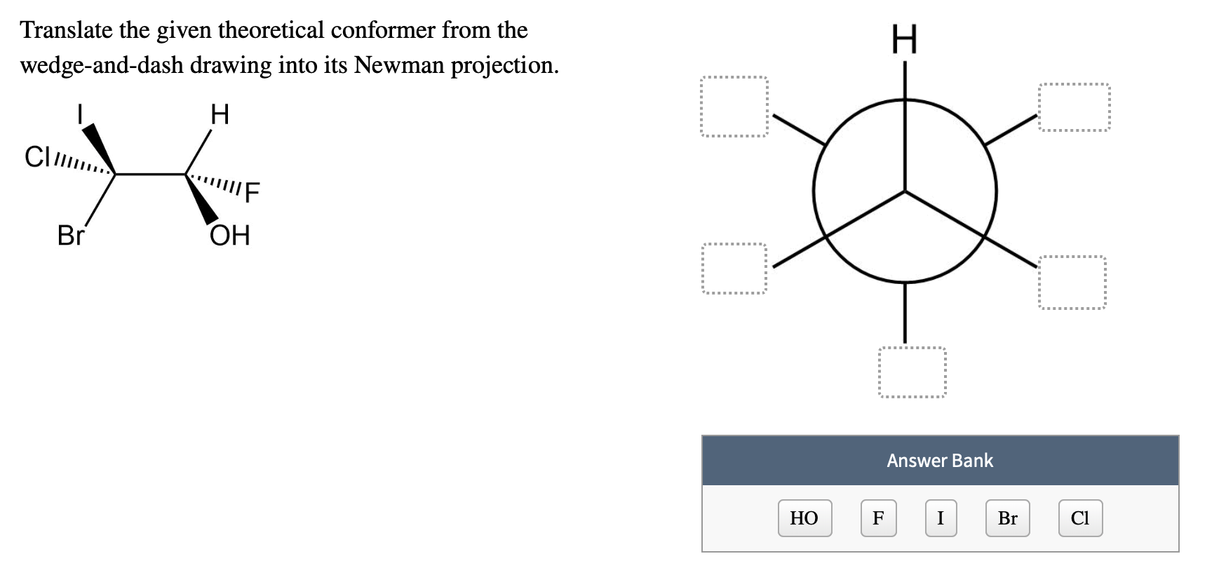 Solved Translate the given theoretical conformer from the | Chegg.com