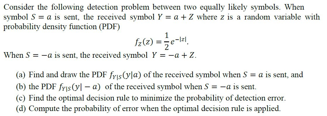 Solved Consider the following detection problem between two | Chegg.com