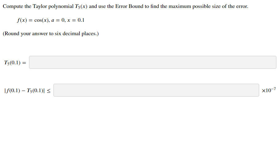 Solved Compute the Taylor polynomial T5(x) and use the Error | Chegg.com