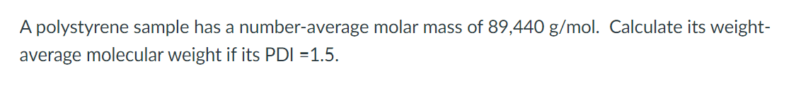 Solved A polystyrene sample has a number-average molar mass | Chegg.com
