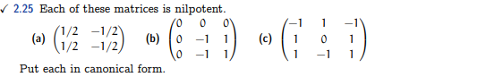 Solved 2.25 Each of these matrices is nilpotent. (a) | Chegg.com