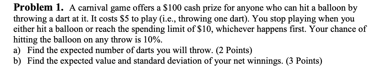 Solved Problem 1. A carnival game offers a $100 cash prize | Chegg.com