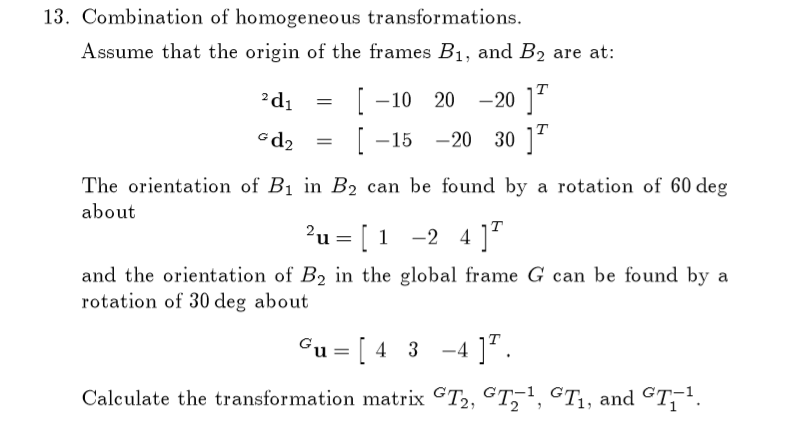 13. Combination of homogeneous transformations. | Chegg.com