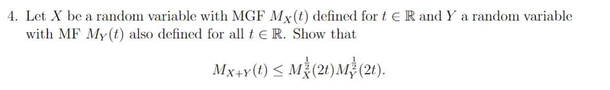 Solved 4. Let X be a random variable with MGFMX(t) defined | Chegg.com