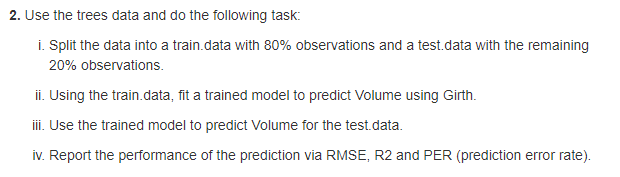Solved 2. Use the trees data and do the following task: i. | Chegg.com