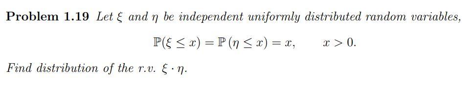 Solved Problem 1.19 Let ξ and η be independent uniformly | Chegg.com