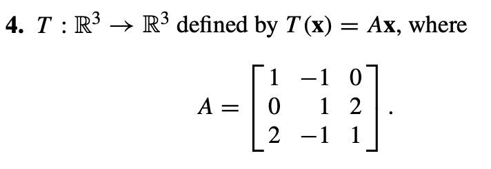 Solved Find Ker(T ) and Rng(T ), and give a geometrical | Chegg.com