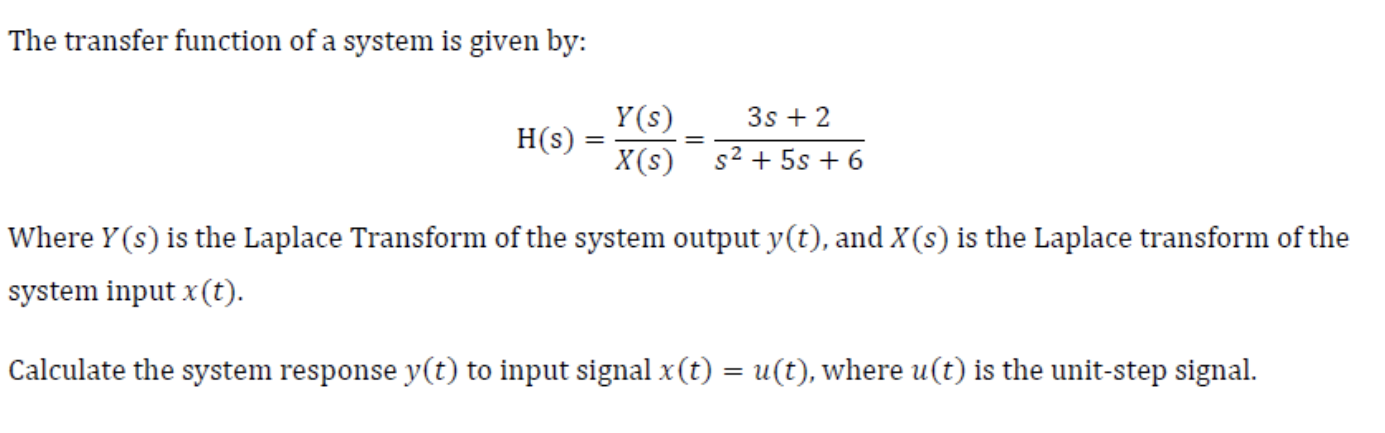 Solved The transfer function of a system is given by: Y(S) | Chegg.com