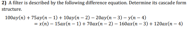 [Solved]: A filter is described by the following difference