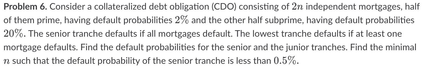 Solved Problem 6. Consider a collateralized debt obligation | Chegg.com