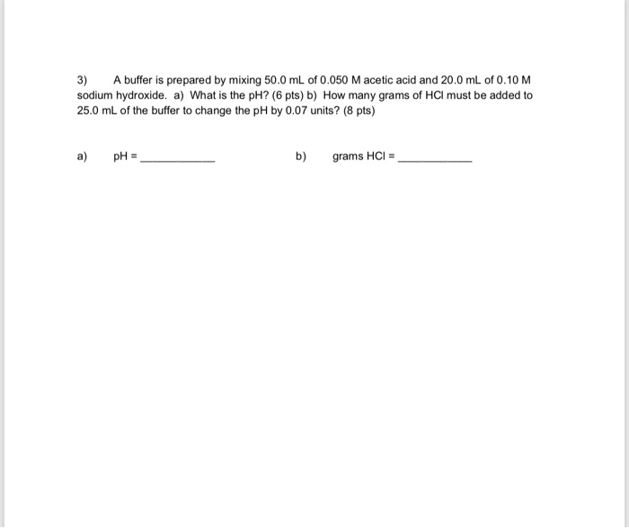 Solved 3) A buffer is prepared by mixing 50.0 mL of 0.050 M | Chegg.com