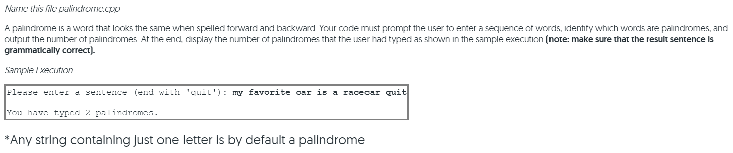 Solved Name this file palindrome.cpp A palindrome is a word | Chegg.com