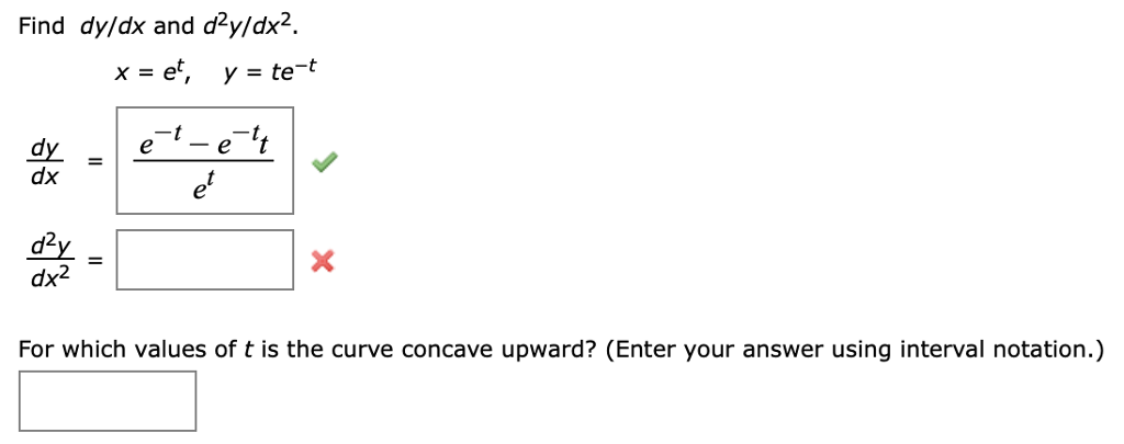Solved Find dy/dx and d2y/dx2 dy dx d2y dx2 For which values | Chegg.com