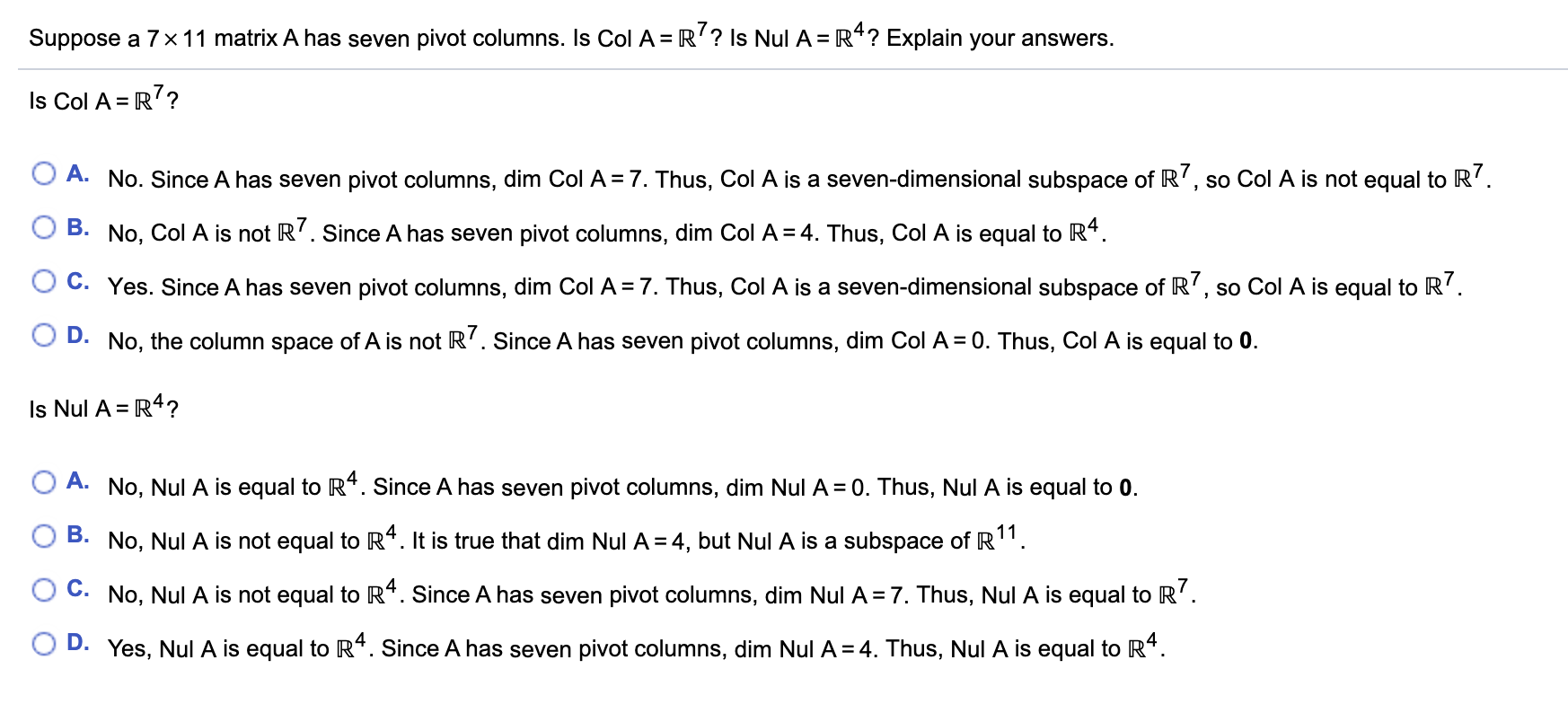 Solved Suppose a 7x11 matrix A has seven pivot columns. Is | Chegg.com