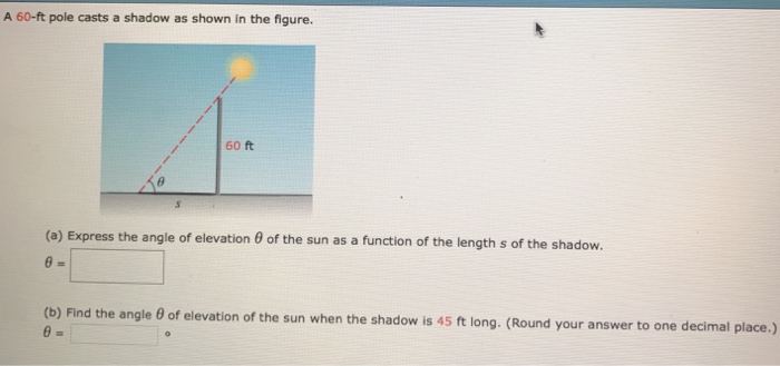 Solved A 60-ft pole casts a shadow as shown in the figure. | Chegg.com