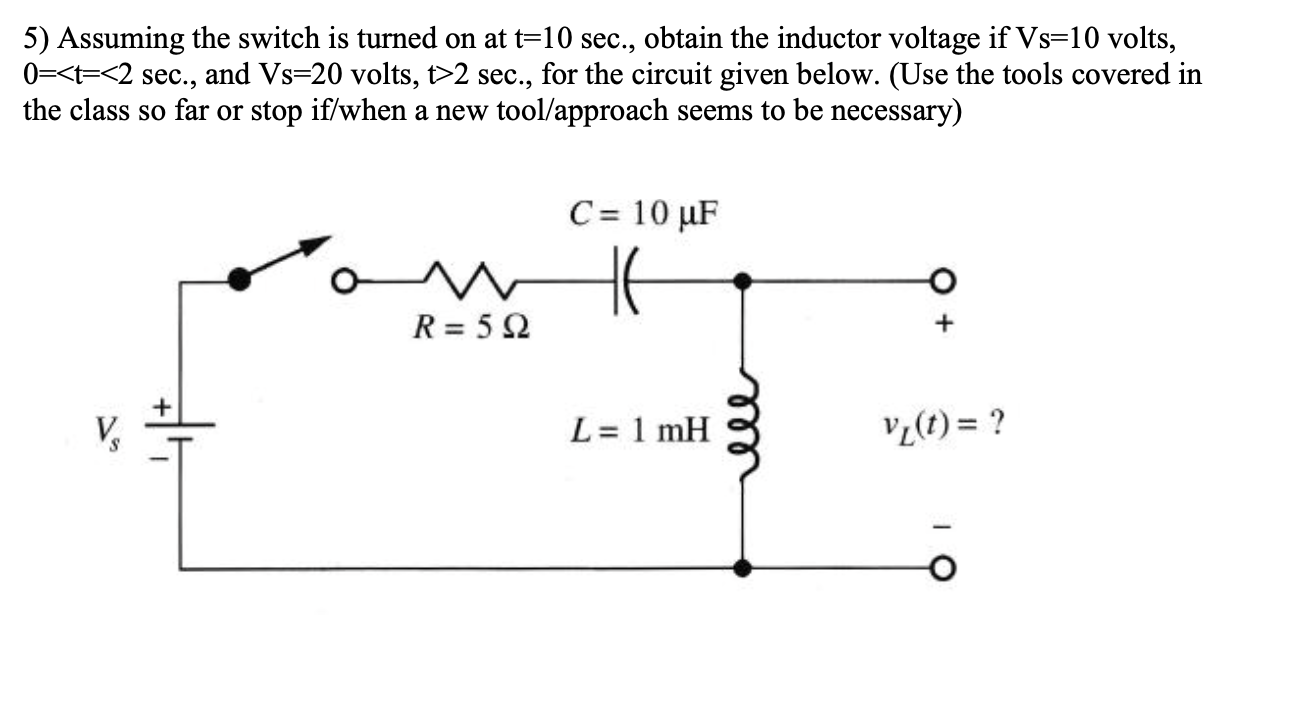 solved-5-assuming-the-switch-is-turned-on-at-t-10-sec-chegg