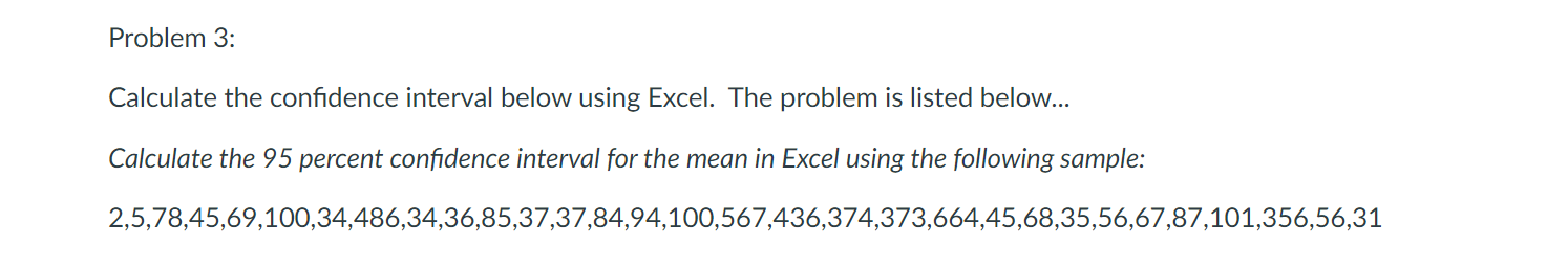 Solved Problem 3: Calculate the confidence interval below | Chegg.com