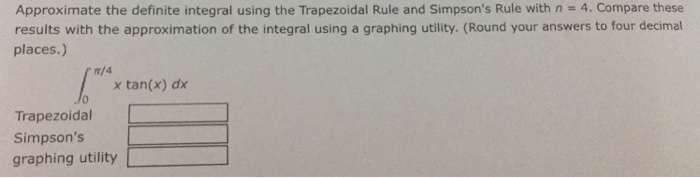Solved Use the Trapezoidal Rule and Simpson's Rule to | Chegg.com