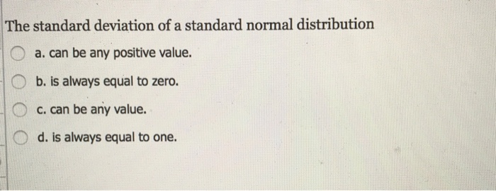 Solved The standard deviation of a standard normal | Chegg.com