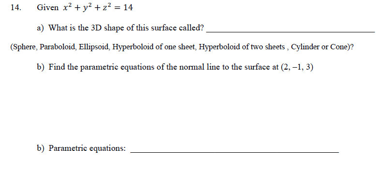Solved 14. Given x2 + y2 + z2 = 14 a) What is the 3D shape | Chegg.com