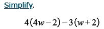 Solved Simplify. 4(4w−2)−3(w+2) | Chegg.com