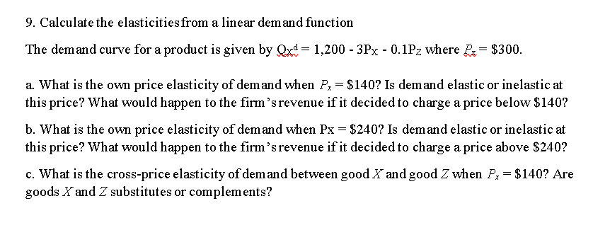 Solved 9. Calculate the elasticities from a linear demand | Chegg.com