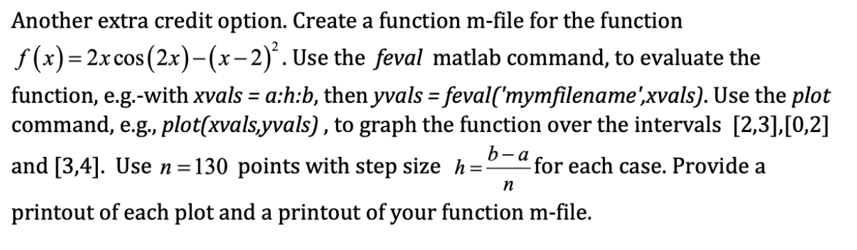 Solved MATLAB ONLY I was given the wrong answer twice. I | Chegg.com