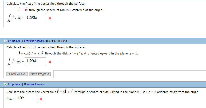 Solved Calculate the flux of the vector field through the | Chegg.com