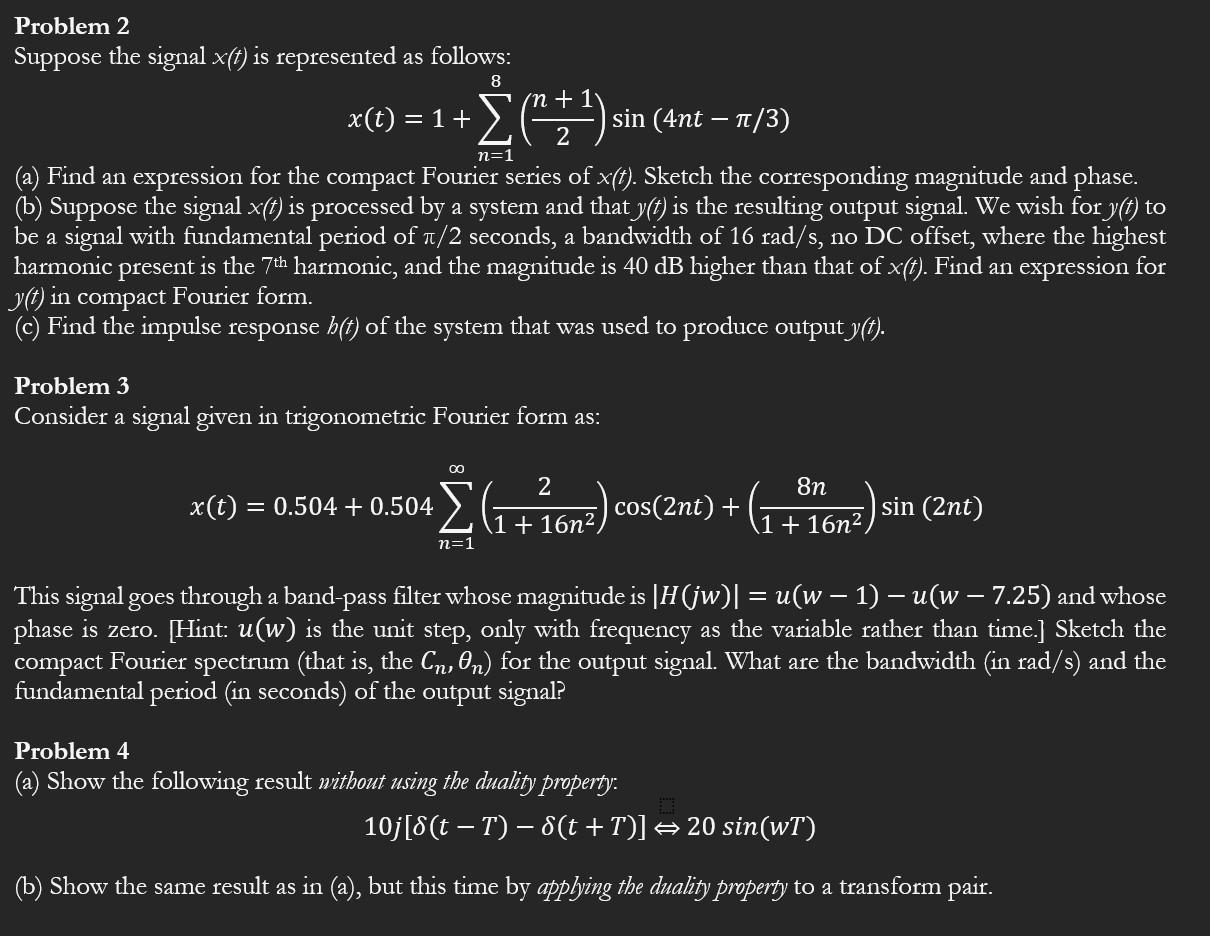 Solved Problem 2 Suppose the signal x(t) is represented as | Chegg.com